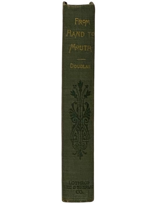 From Hand to Mouth | Amanda M. Douglas, Minnie | First Edition