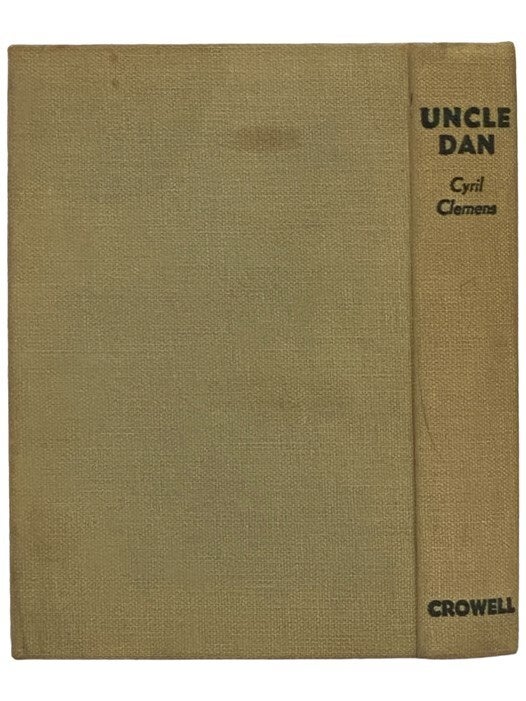 Uncle Dan: The Life Story of Dan Beard | Cyril Clemens, Carroll Sibley ...