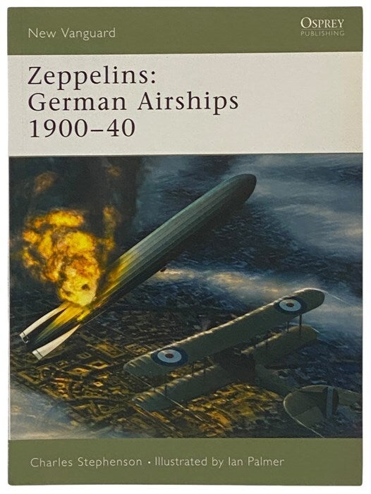 Zeppelins: German Airships, 1900-40 Osprey New Vanguard, 101 | Charles ...