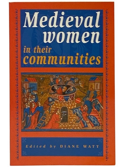 Medieval Women in Their Communities | Diane Watt | 1st Printing
